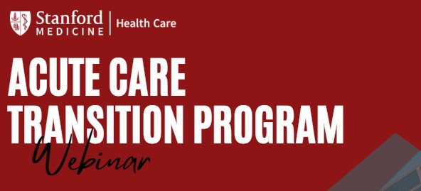 Nursing Acute Care Transition Program | Stanford Health Care