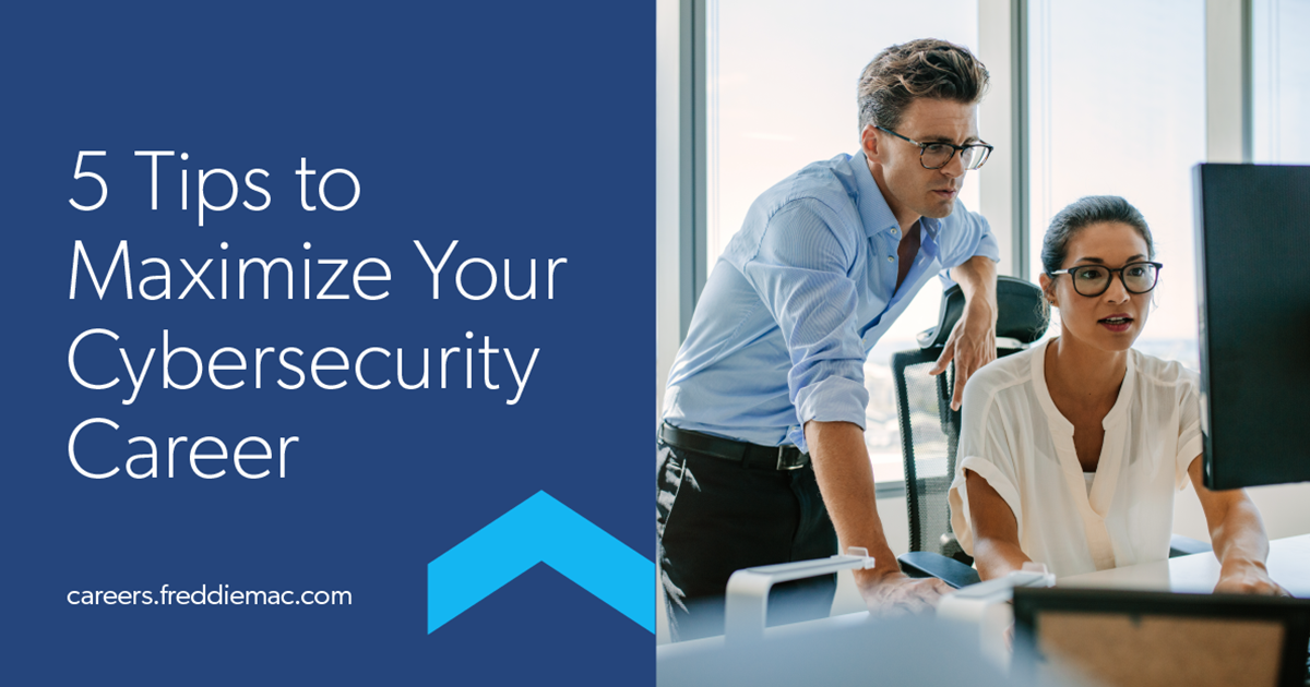 5 Tips To Maximize Your Cybersecurity Career Freddie Mac Careers