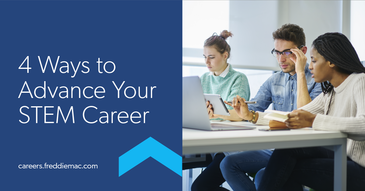 4 Ways to Advance Your STEM Career | Freddie Mac Careers Careers Careers
