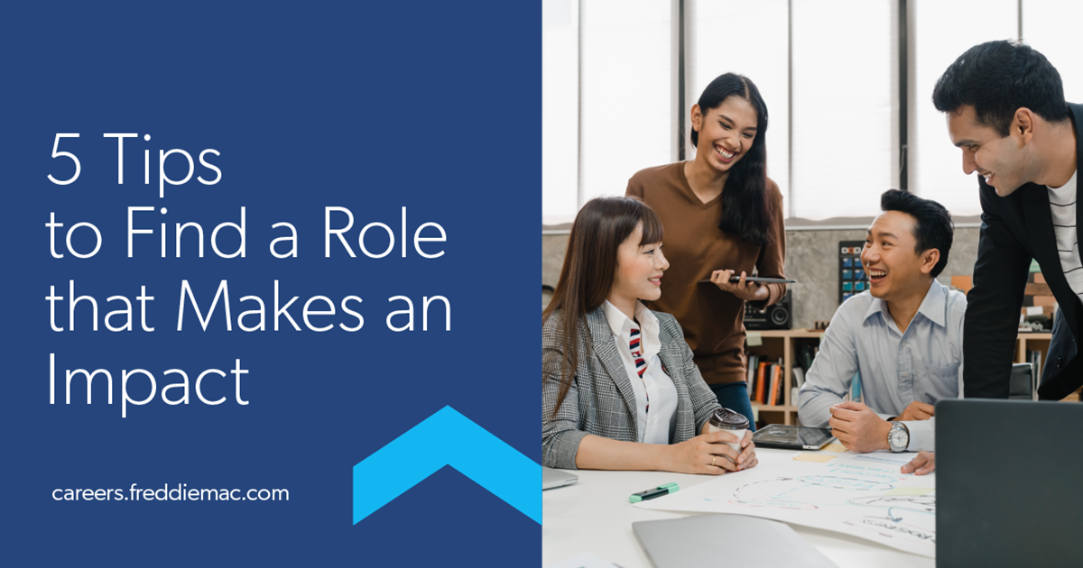 5 Tips to Find a Role that Makes an Impact | Freddie Mac Careers ...