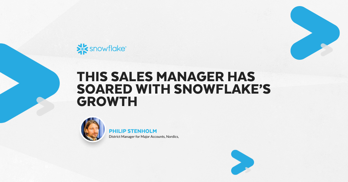 This Sales Manager has Soared with Snowflake’s Growth